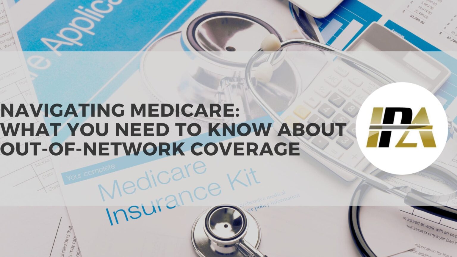 Navigating Medicare: What You Need to Know About Out-of-Network Coverage